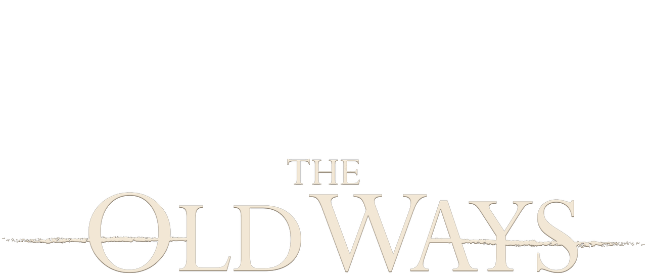 Watch The Old Ways | Netflix