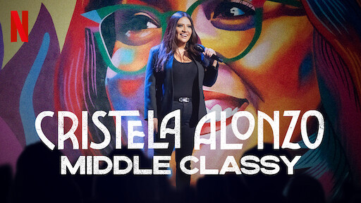 Watch Cristela Alonzo: Lower Classy | Netflix Official Site