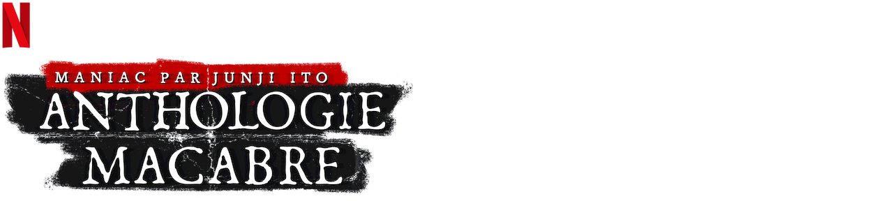 Maniac par Junji Ito : Anthologie macabre | Site officiel de Netflix