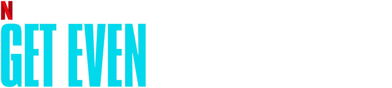 Watch Get Even | Netflix Official Site