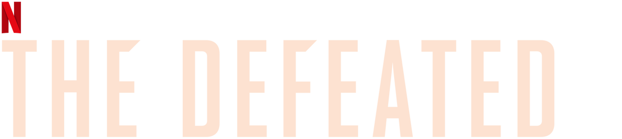 Watch The Defeated | Netflix Official Site